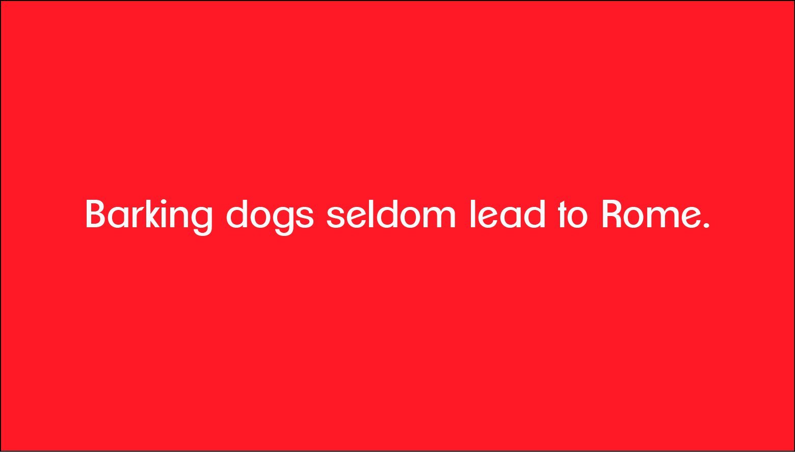 Haha! When You Mix Two Proverbs Together, It Still Makes A Lot Of Sense ...