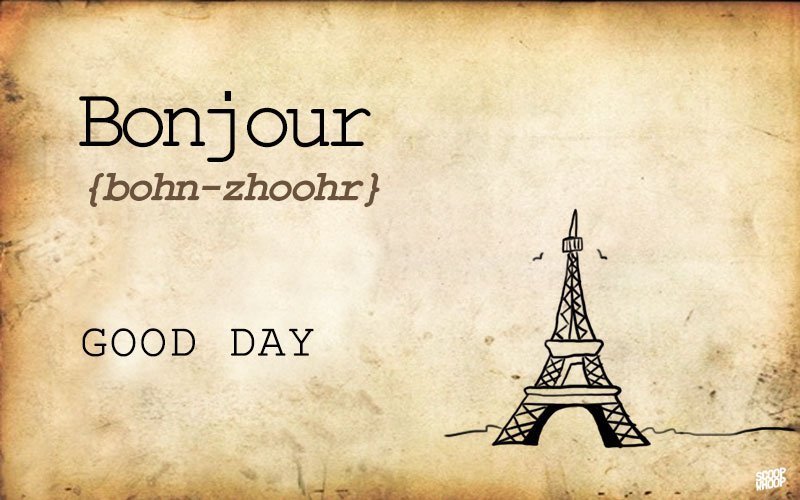 35 French Words And Phrases Everyone Should Learn - ScoopWhoop
