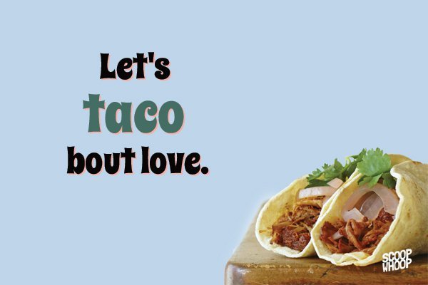 19 Punny Pick-Up Lines That Will Definitely Work On A Foodie - ScoopWhoop