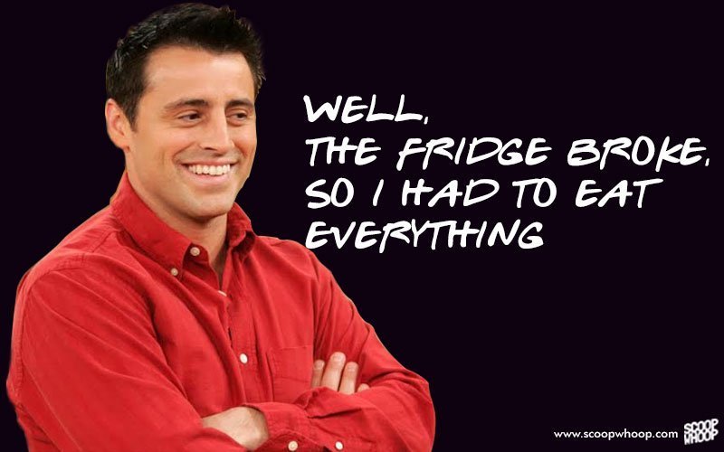 25 Adorable Quotes By Joey That Explain Why He’s The Most Loveable ...