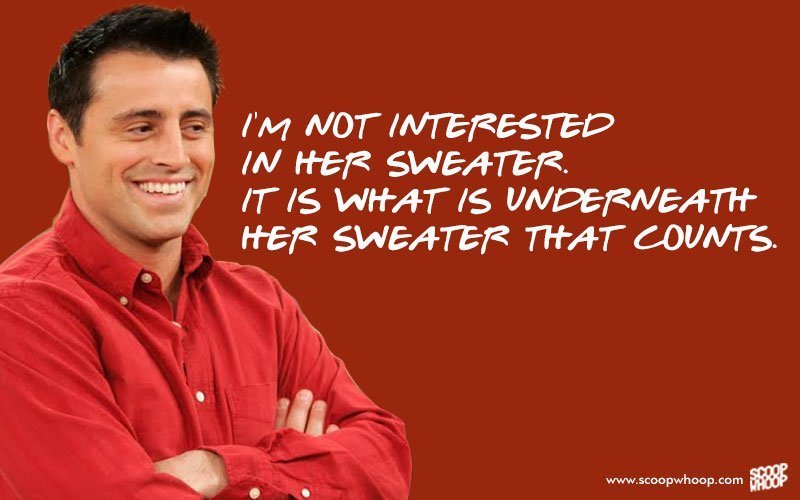 25 Adorable Quotes By Joey That Explain Why He’s The Most Loveable ...