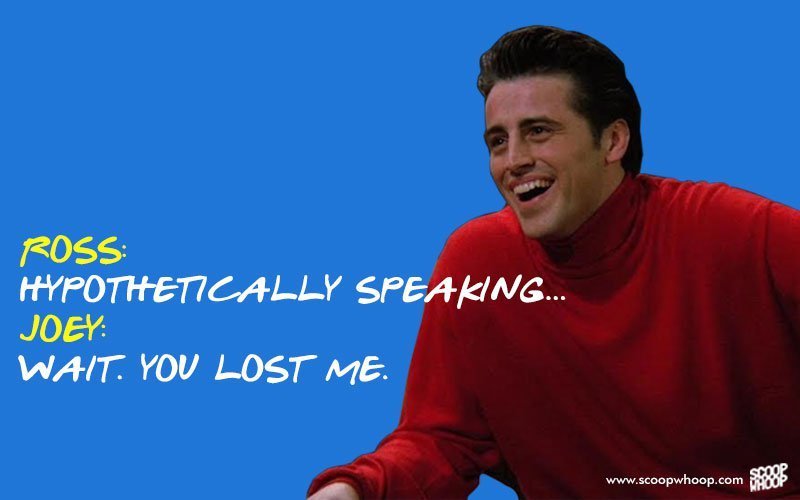 25 Adorable Quotes By Joey That Explain Why He’s The Most Loveable ...