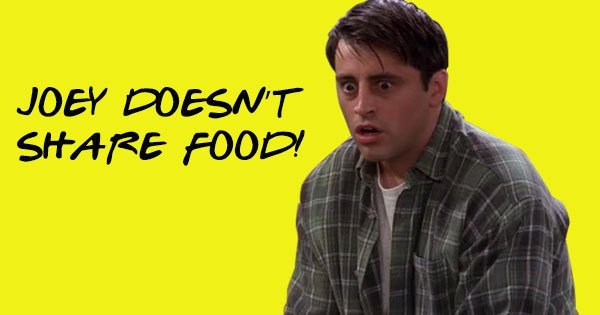 25 Adorable Quotes By Joey That Explain Why He’s The Most Loveable ...