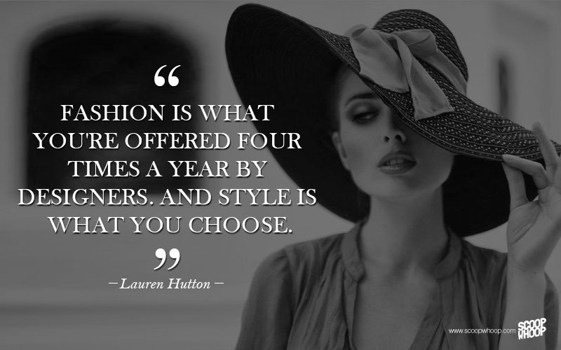 35 Inspiring Quotes By Famous Fashion Icons That Tell You Why Dressing ...