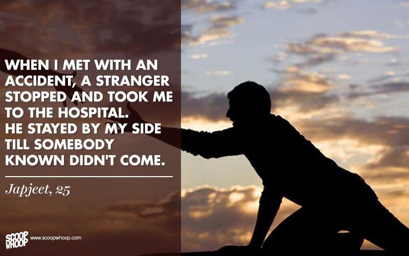 Here Are 11 Real-Life Incidents Of People Helping Complete Strangers ...