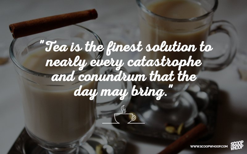 30 Best Chai Quotes | 30 Chai Lover Quotes - ScoopWhoop
