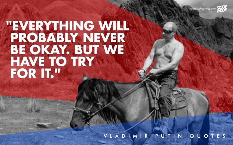 13 Badass Vladimir Putin Quotes That Can Put Even Hollywood Action ...