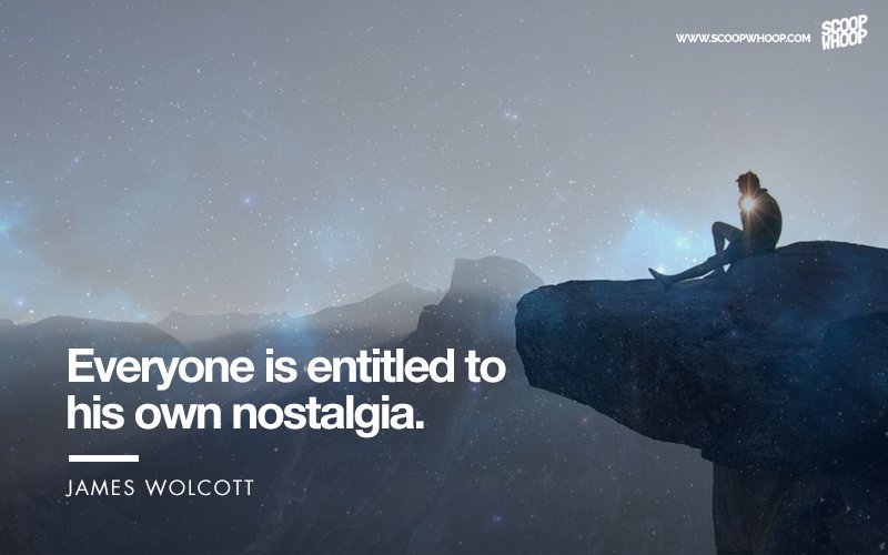 These 29 Quotes About Nostalgia Show That Everyone Remembers The Past ...