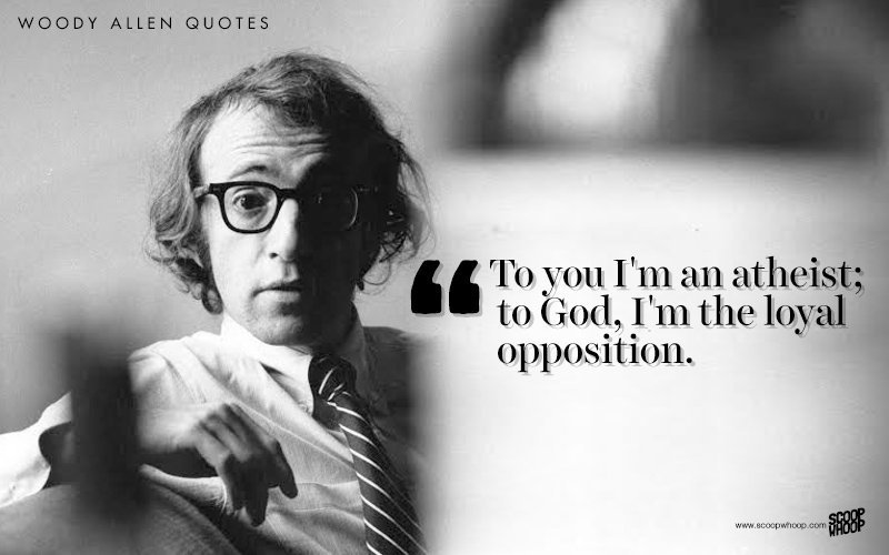 23 Quotes By Woody Allen That Explain How You Should Take Life With A ...