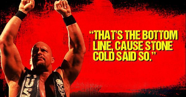 21 Quotes By Stone Cold Steve Austin That’ll Take You Back To The ...