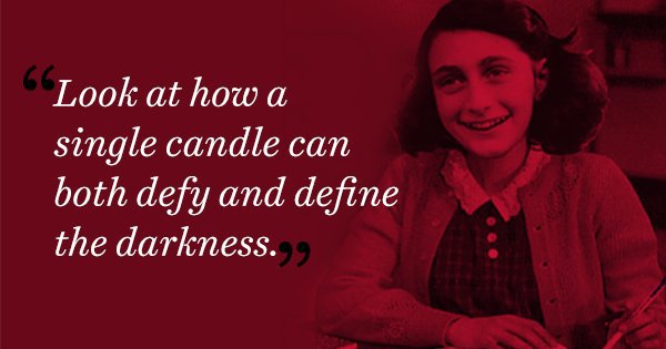 20 Inspiring Anne Frank Quotes That’ll Give You Hope During Times Of ...