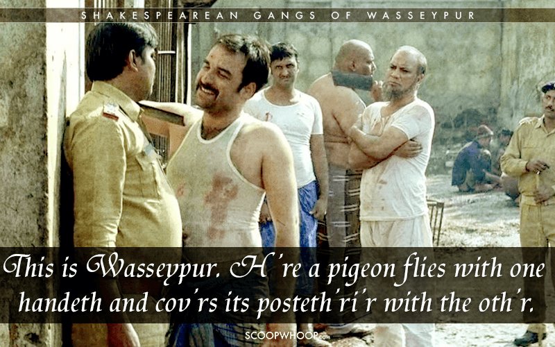 15 Famous Gangs Of Wasseypur Dialogues In Shakespearean English