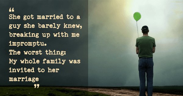 Reddit Users Shared Their Worst Breakup Stories And They Are As Funny