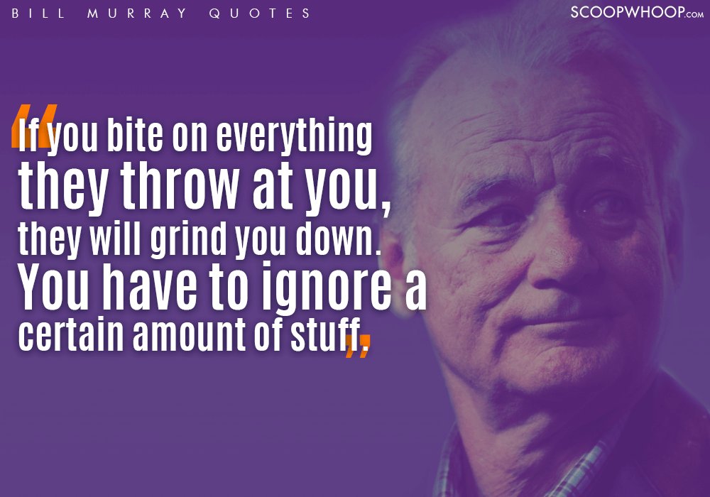26 Bill Murray Quotes That Are A Quirky Guide To The Freaky Journey ...