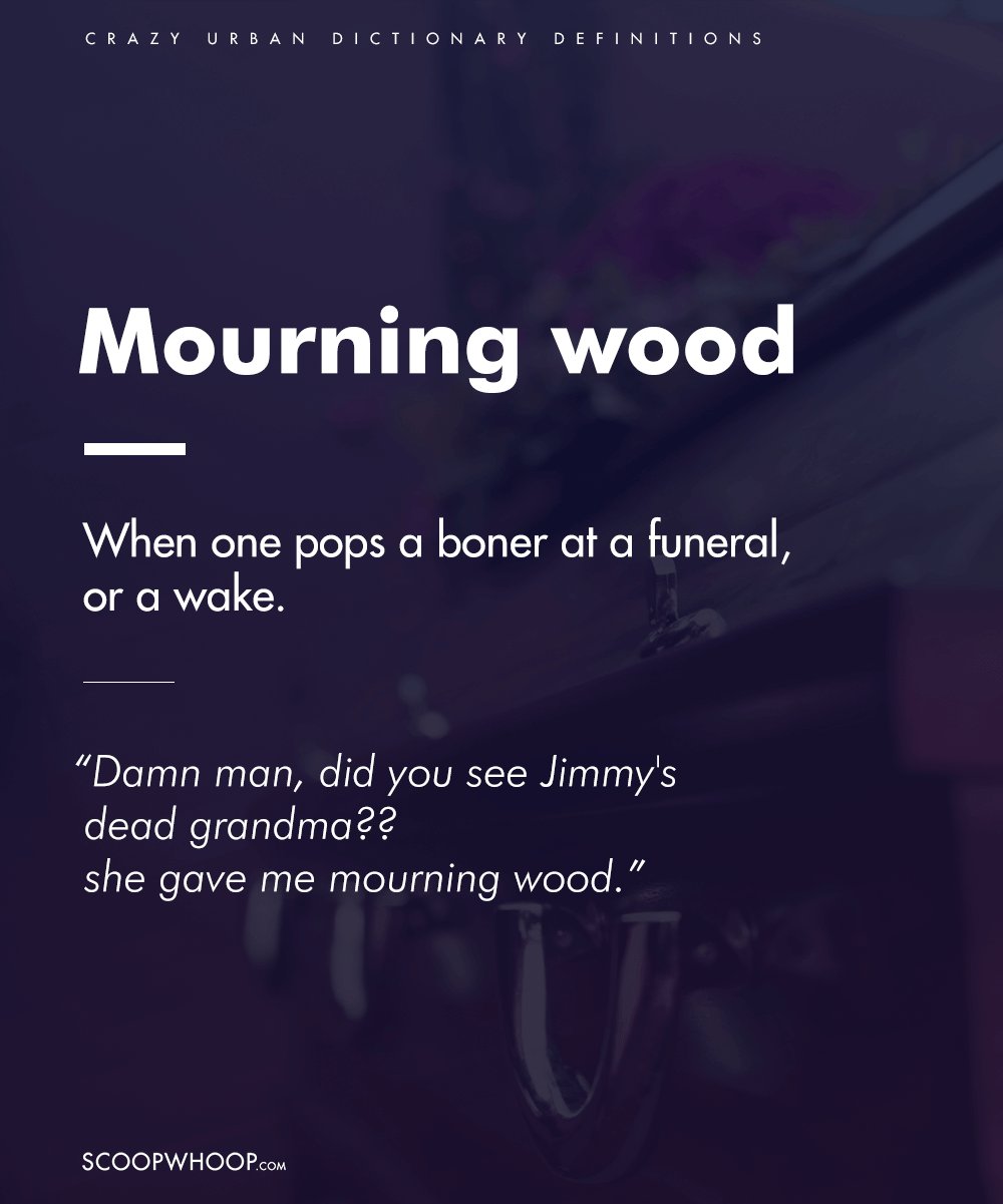 15 Absolutely Bizarre Urban Dictionary Definitions That Make Perfect 15 Absolutely Bizarre Urban Dictionary Definitions That Make Perfect
