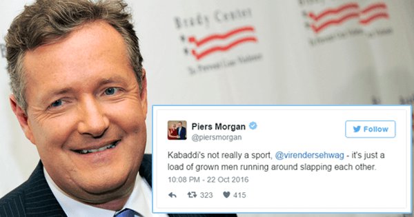 Piers Morgan Tried Trolling Sehwag After India’s Kabaddi World Cup Win ...