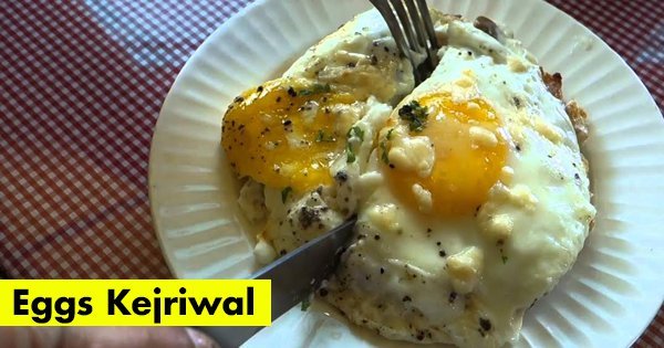 Did You Know There’s A Famous Dish Called ‘Eggs Kejriwal’ Being Served ...
