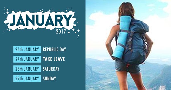 Here’s A List Of All The Long Weekends In 2017. Plan Your Holidays ...