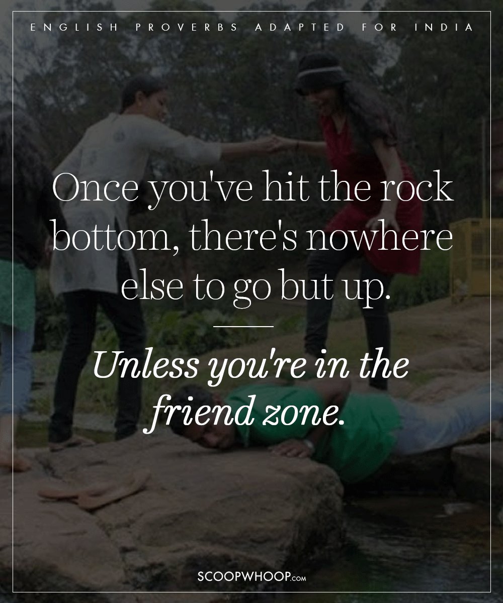 15 Famous English Proverbs Twisted To Make More Sense To Us Indians ...