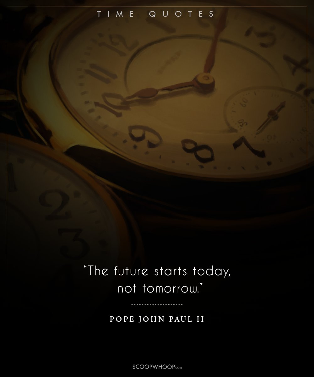 24 Timeless Quotes To Remind You That All You’ll Ever Have Is Right Now