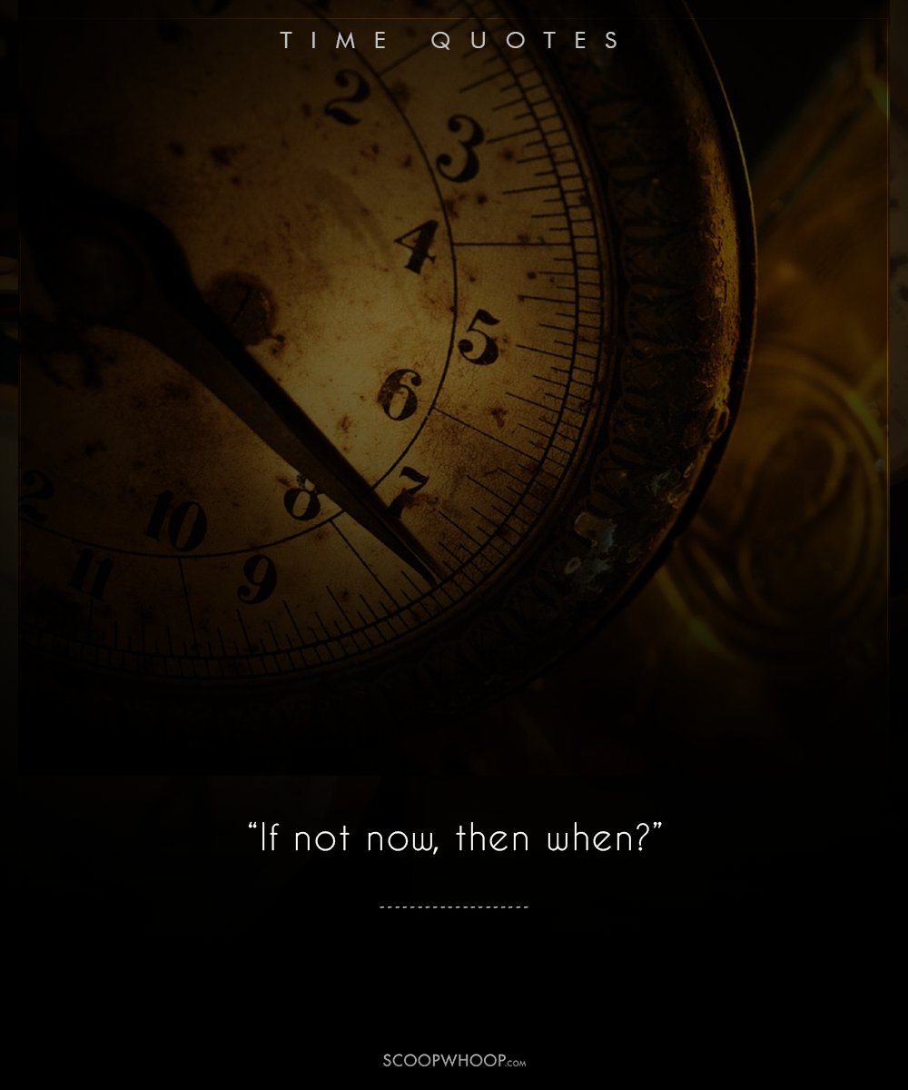 24 Timeless Quotes To Remind You That All You’ll Ever Have Is Right Now