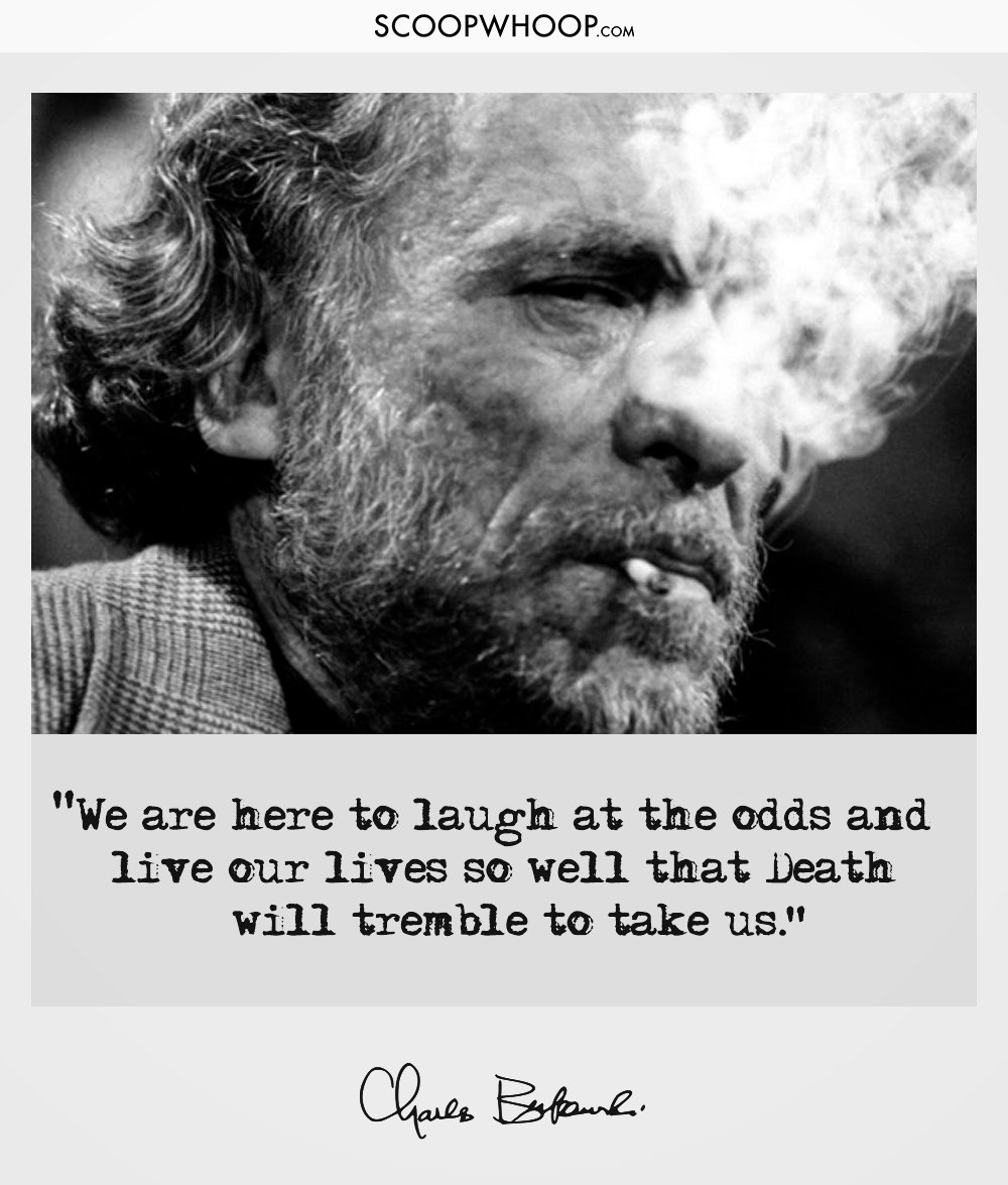19 Quotes About Life By Charles Bukowski That’ll Get You Thinking