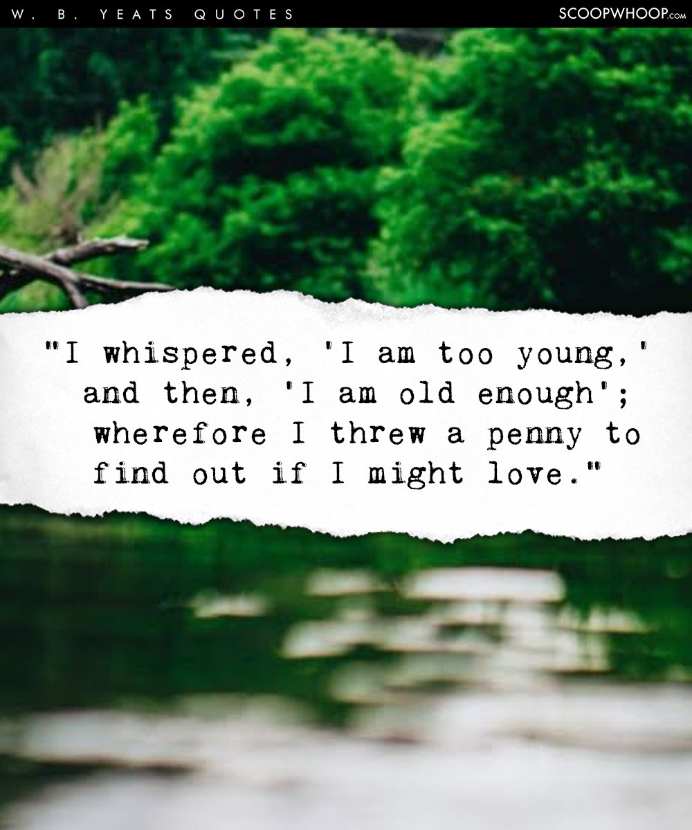 These 20 Beautiful Quotes From W. B. Yeats Will Stay With You Long ...