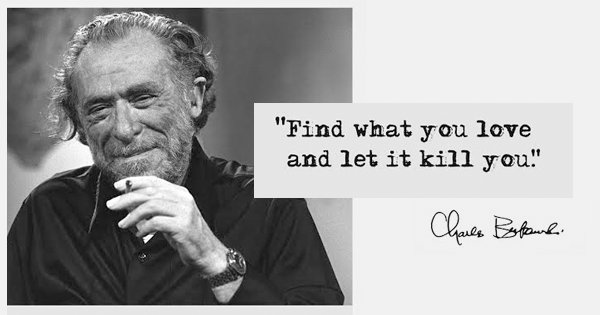 19 Quotes About Life By Charles Bukowski That’ll Get You Thinking