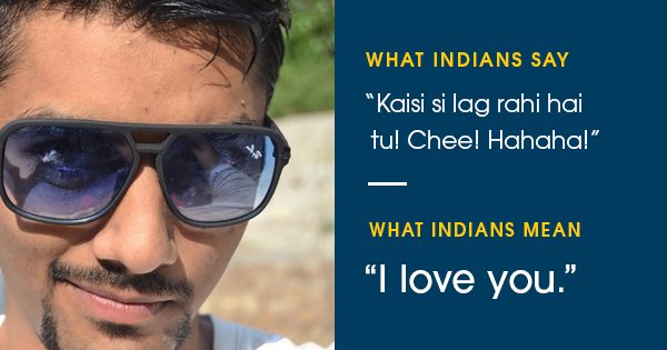 15 Things We Indians Say Everyday And What We Actually Mean By It ...