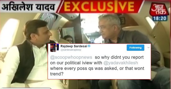 Rajdeep Sardesai Asked Us To See His Interview With Akhilesh Yadav, So ...