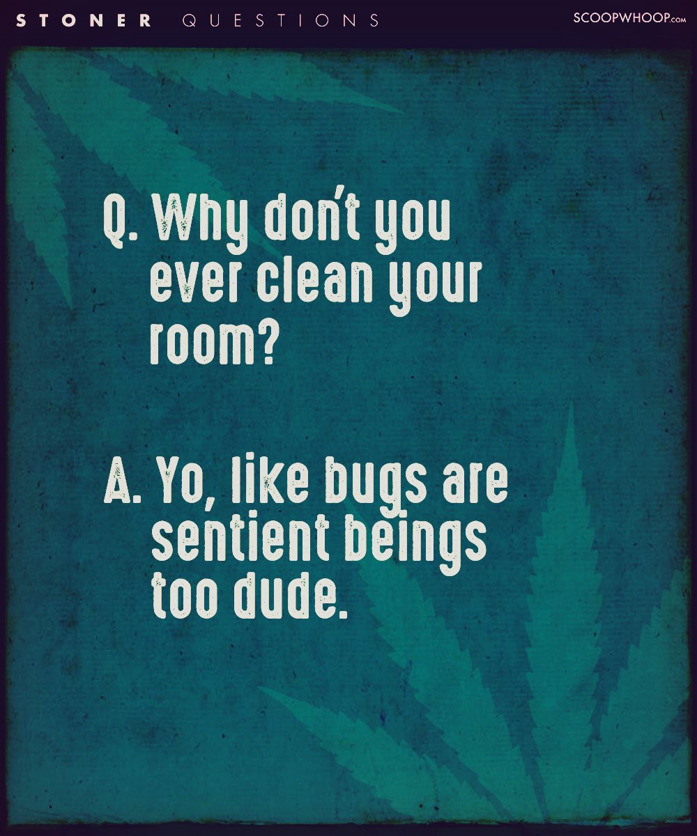 15 Posters That Prove Stoners Have The Most Epic Answers To The Most ...