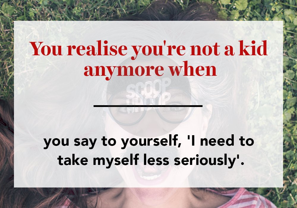 14 Times In Life You Are Made To Realise You’re Not A Kid Anymore