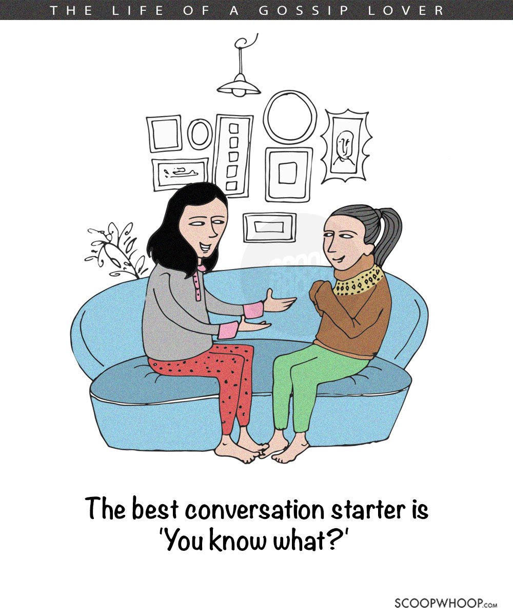 If You Know People Who Live For Gossip, You’d Totally Relate To These ...