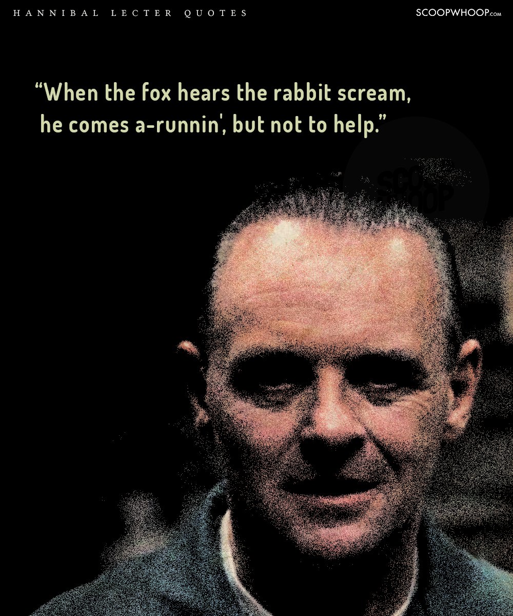 20 Best Hannibal Lecter Quotes 20 Hannibal Lecter Sayings 20 Best Hannibal Lecter Quotes 20 Hannibal Lecter Sayings