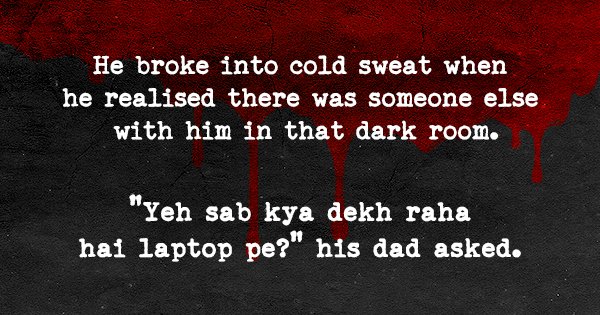 15 Scary Two-Line Stories That’ll Make You Realise Your Life Is ...