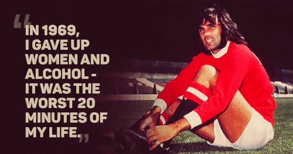 Women, Booze & Goals: The Glorious Yet Tragic Tale Of George Best ...