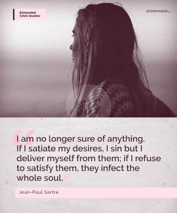 19 Quotes You Must Read If You Are Going Through An Existential Crisis