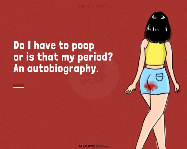 21 Hilarious Period Jokes | Period Puns About To Help You Go With The Flow