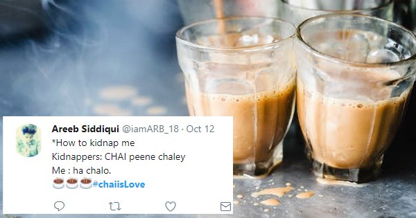 20 Relatable Tweets That’ll Make Every Chai Lover Want To Have A Cup ...