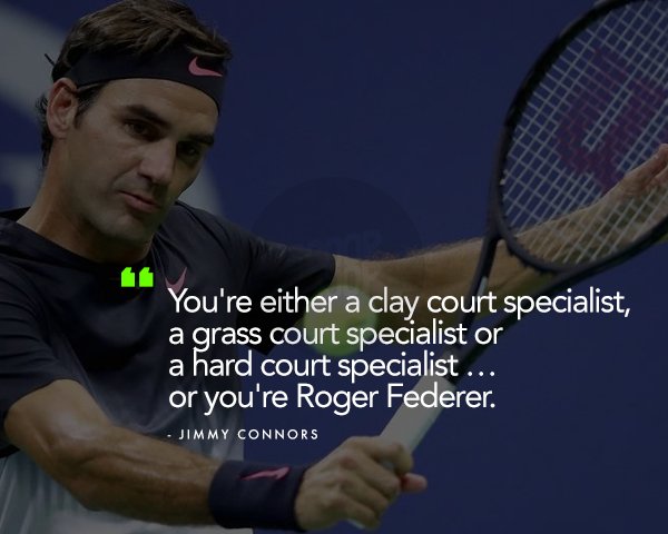 Roger Federer Is Officially The Greatest Of All Time & These 17 Quotes ...