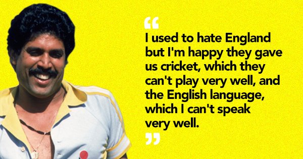 16 Quotes That Prove There’ll Never Be Another Cricketer Like Kapil Dev ...