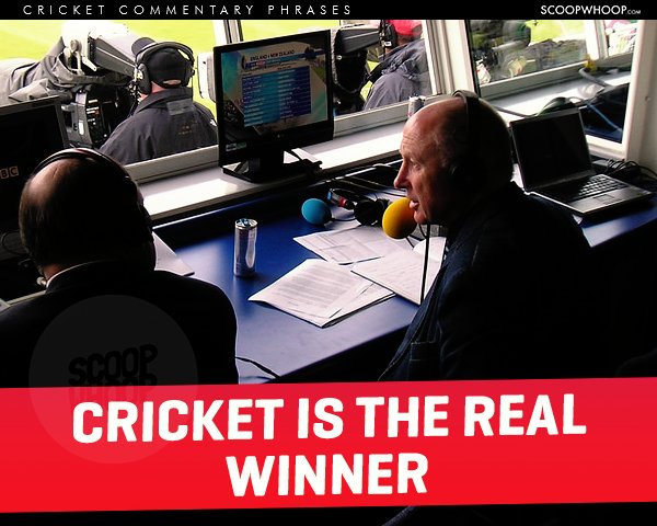 What A Match! Here’s A List Of 20 Phrases Cricket Commentators Are ...