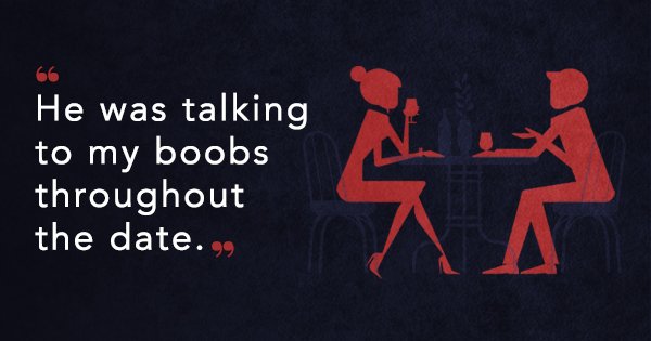 Women Reveal 50 Things That Put Them Off On The First Date