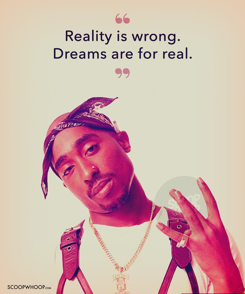 31 Tupac Shakur Quotes To Make You Wriggle Through The Mid-Week Blues ...