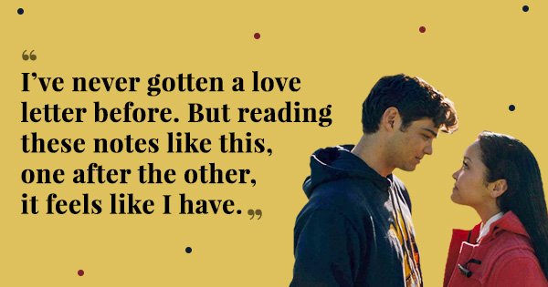 14 Quotes From ‘To All the Boys I’ve Loved Before’ Because We Can’t Get ...