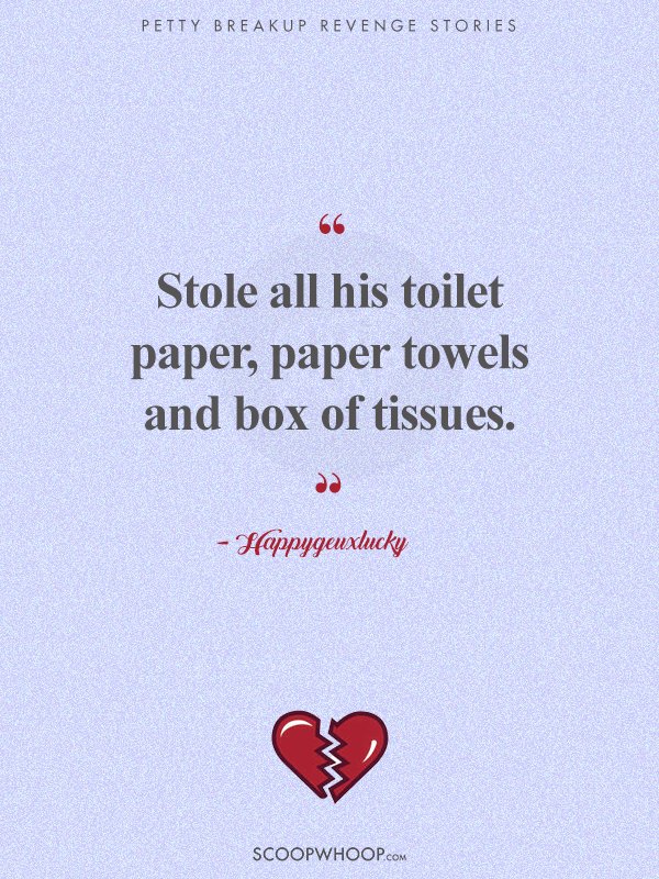 People Share Their Breakup Revenge Stories On Reddit And They Are ...