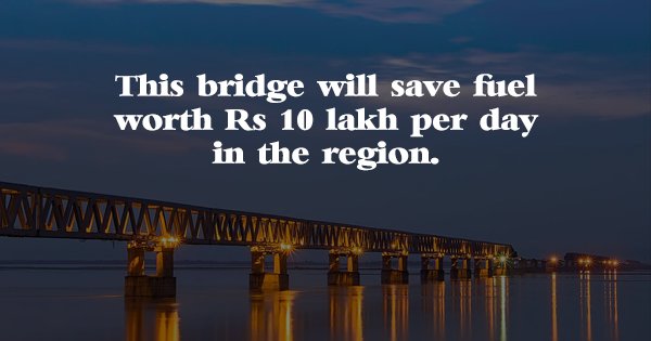 After A Wait Of 21 Years, Assam Gets India’s Longest Railroad ‘Bogibeel ...