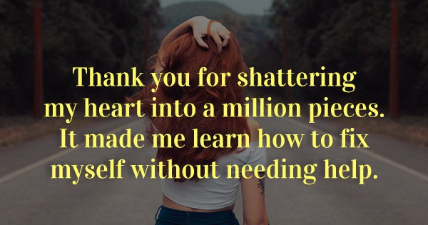 Thank You Notes To My Ex For Making Me The Hardass That I Am Today ...