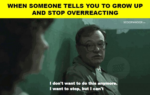 16 Memes On People Who Love To Overreact At Every Little Thing Cuz Why ...