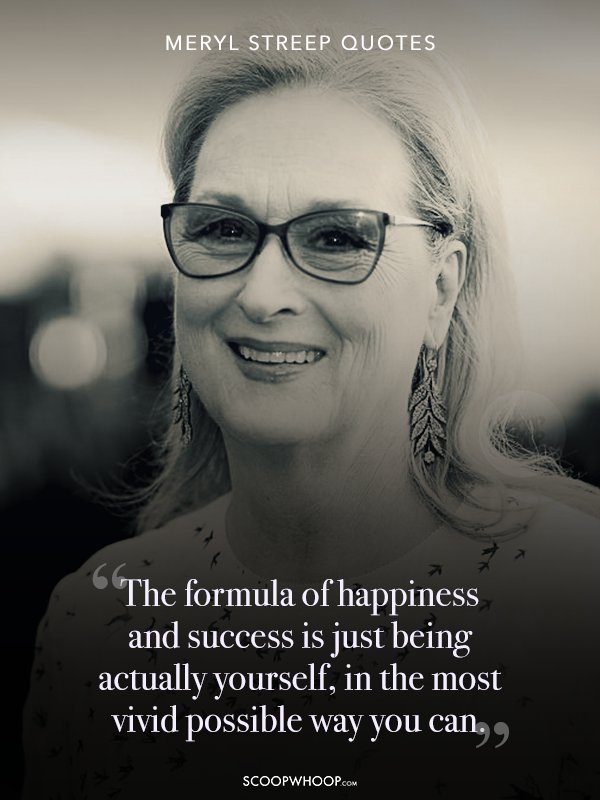 26 Quotes By Meryl Streep That Inspire Every Woman To Be The Pillar Of ...